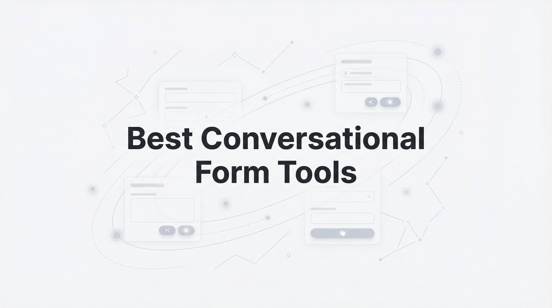 Best Conversational Form Tools: 2026 Complete Guide