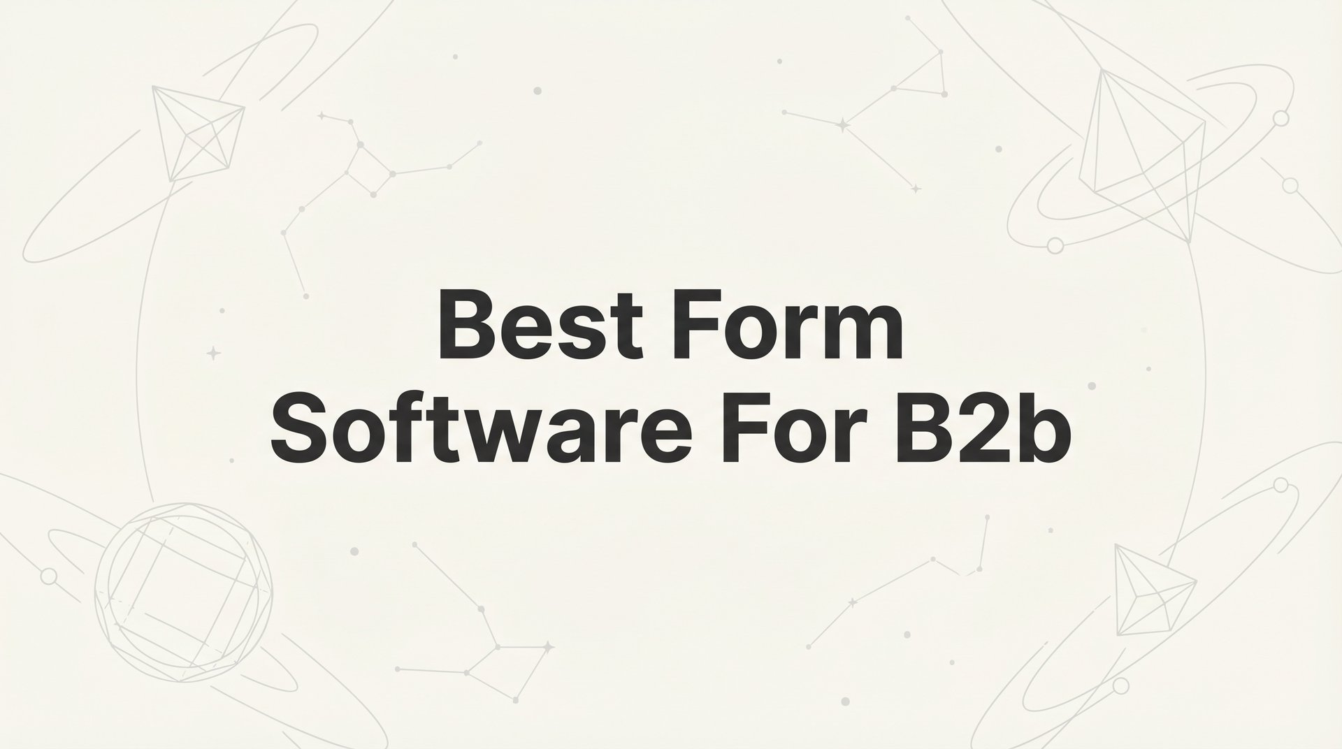 Best Form Software For B2b: Top 9 Tools For 2026! Tips