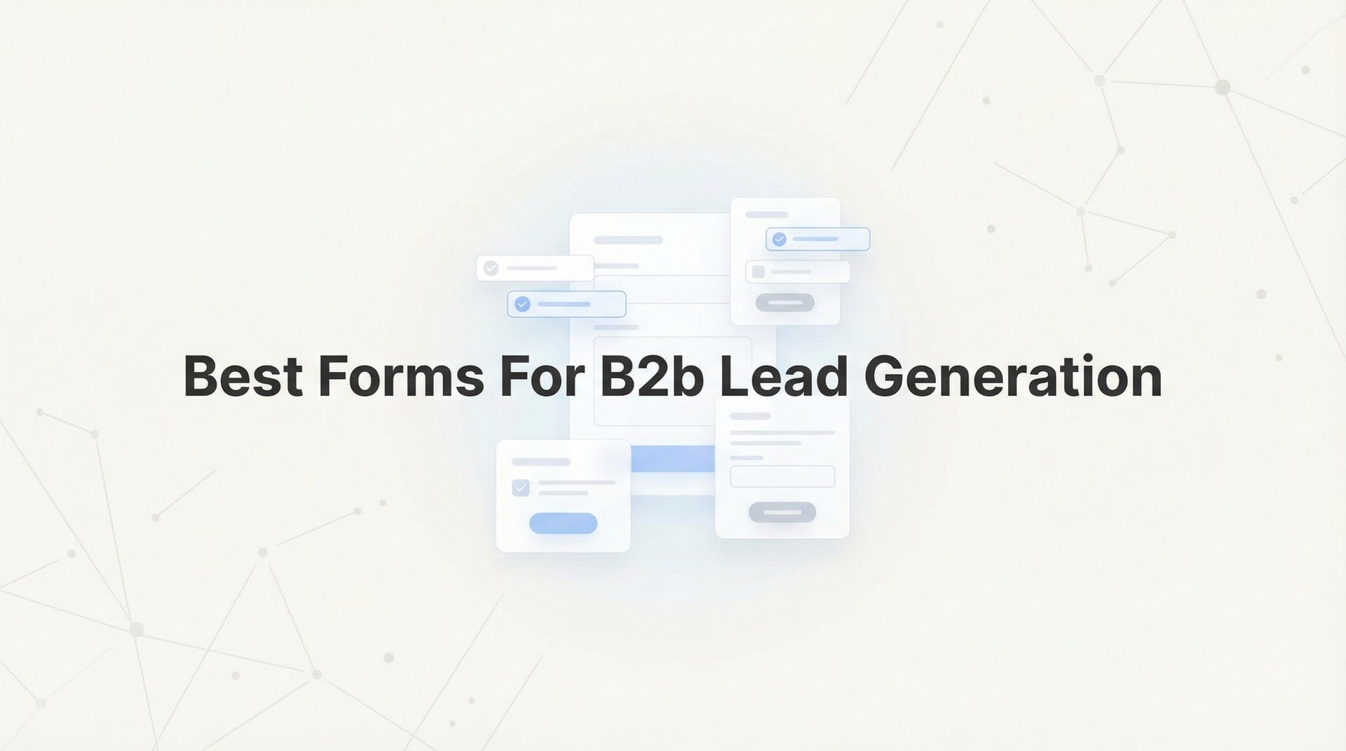Best Forms For B2b Lead Generation That Convert 2026