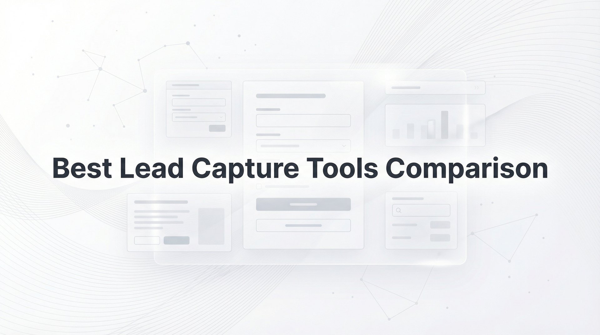 Best Lead Capture Tools Comparison: Complete Guide
