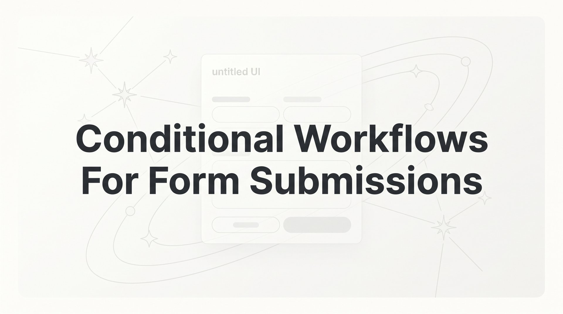 Build Conditional Workflows For Form Submissions Guide
