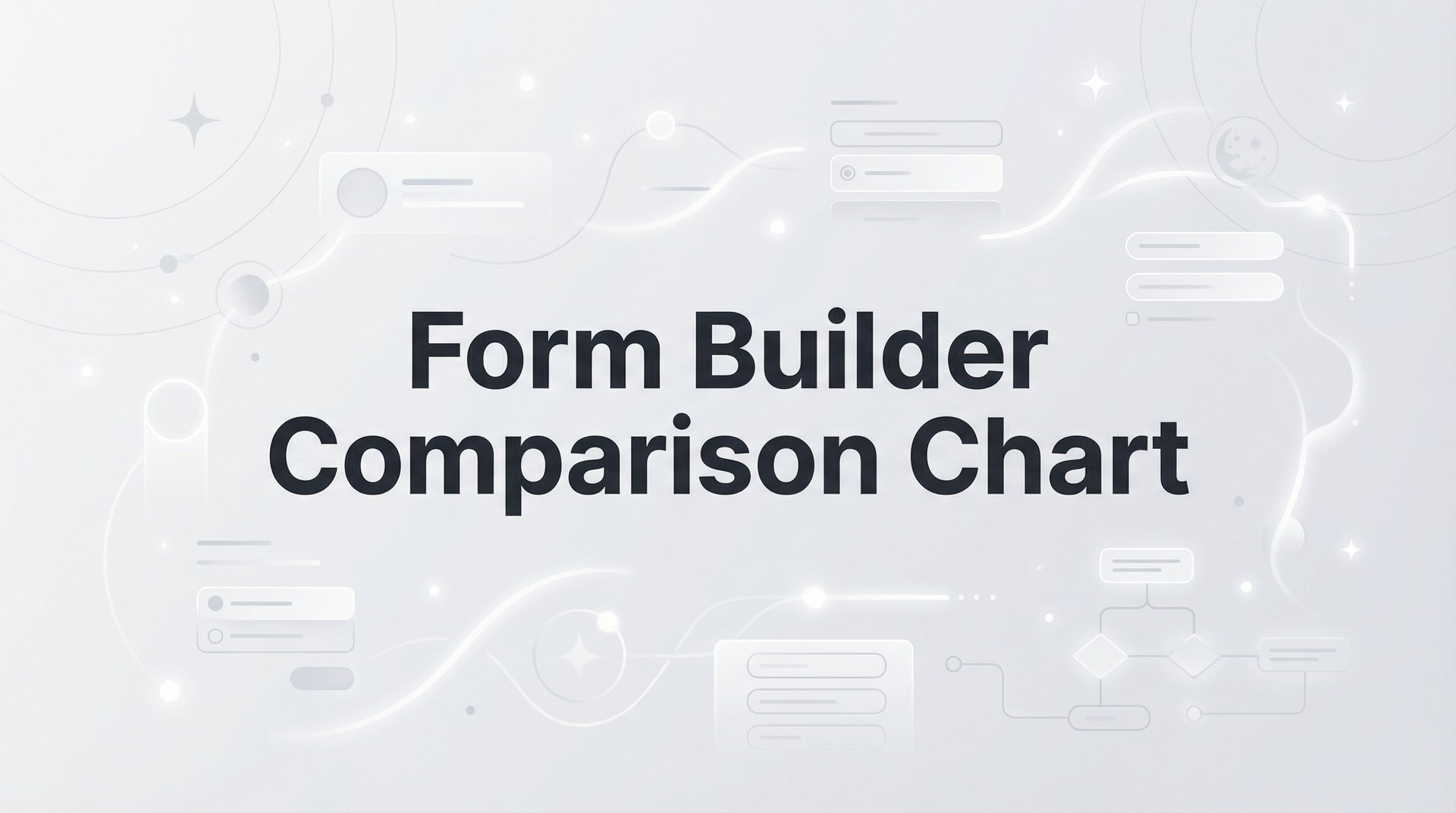 Form Builder Comparison Chart: 7 Smart Strategies Guide