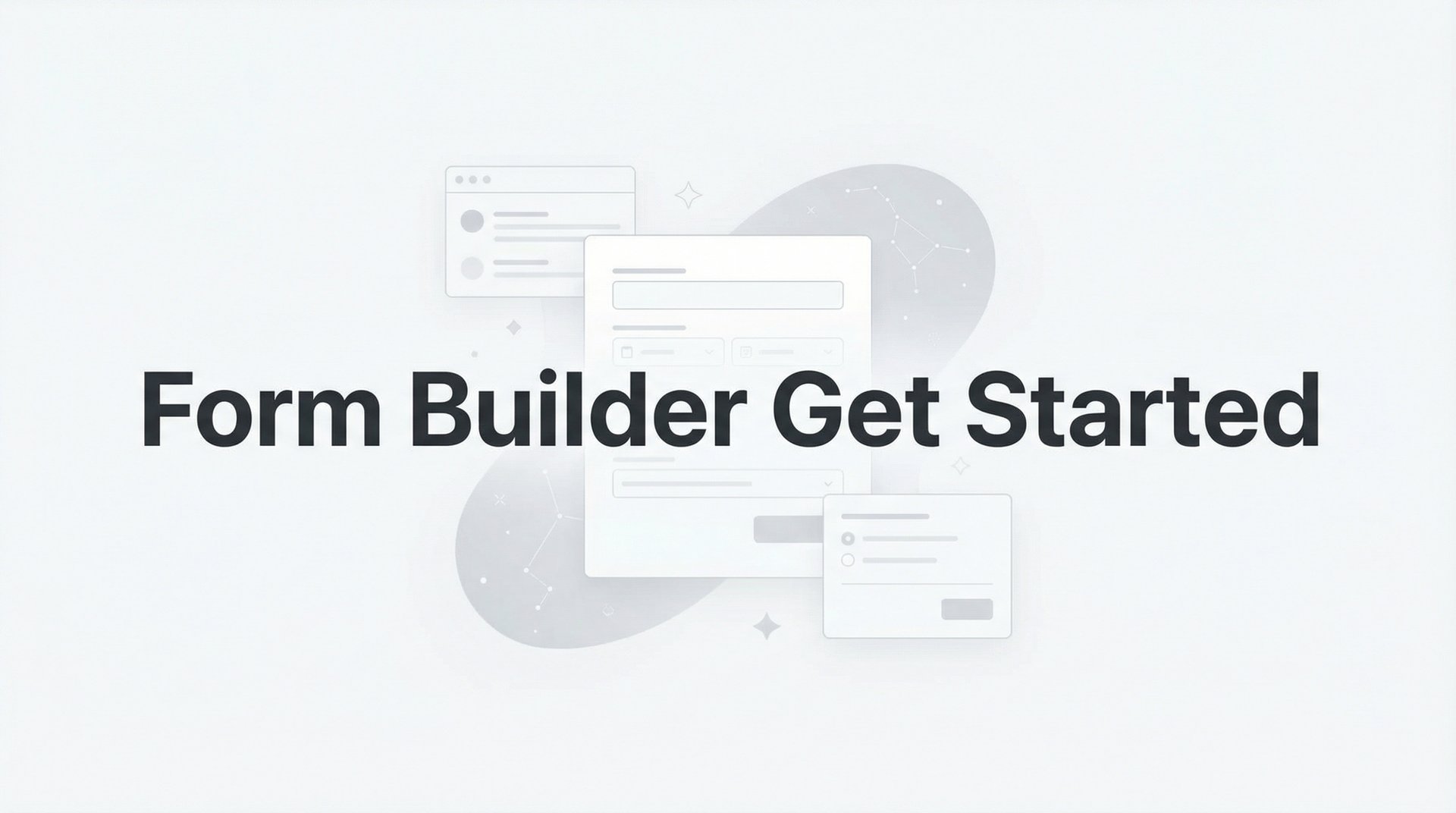 Form Builder Get Started: Complete Step-by-Step Guide