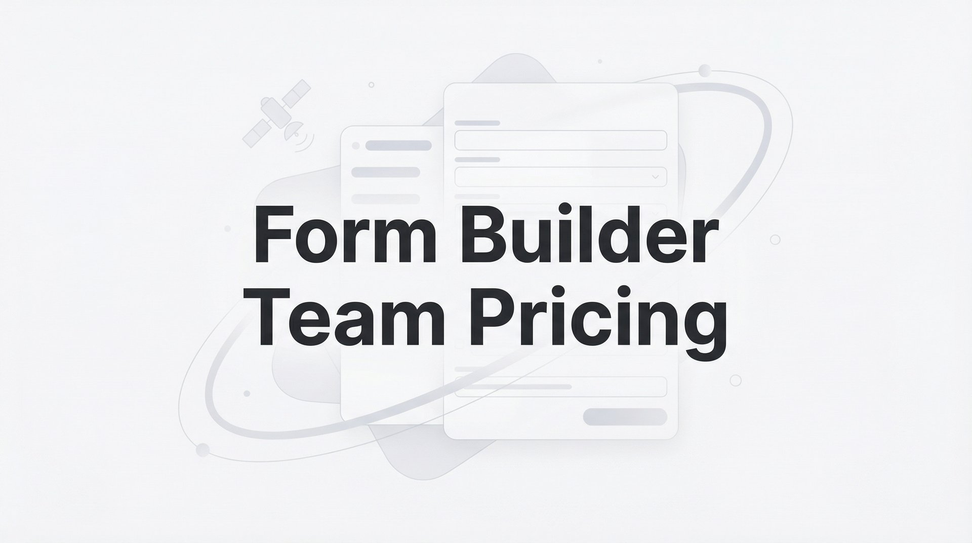 Form Builder Team Pricing: 7 Budget-Smart Strategies