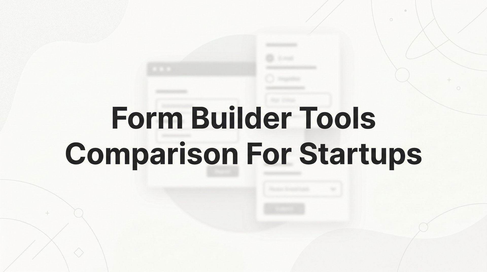 Best Form Builder Tools Comparison For Startups 2026