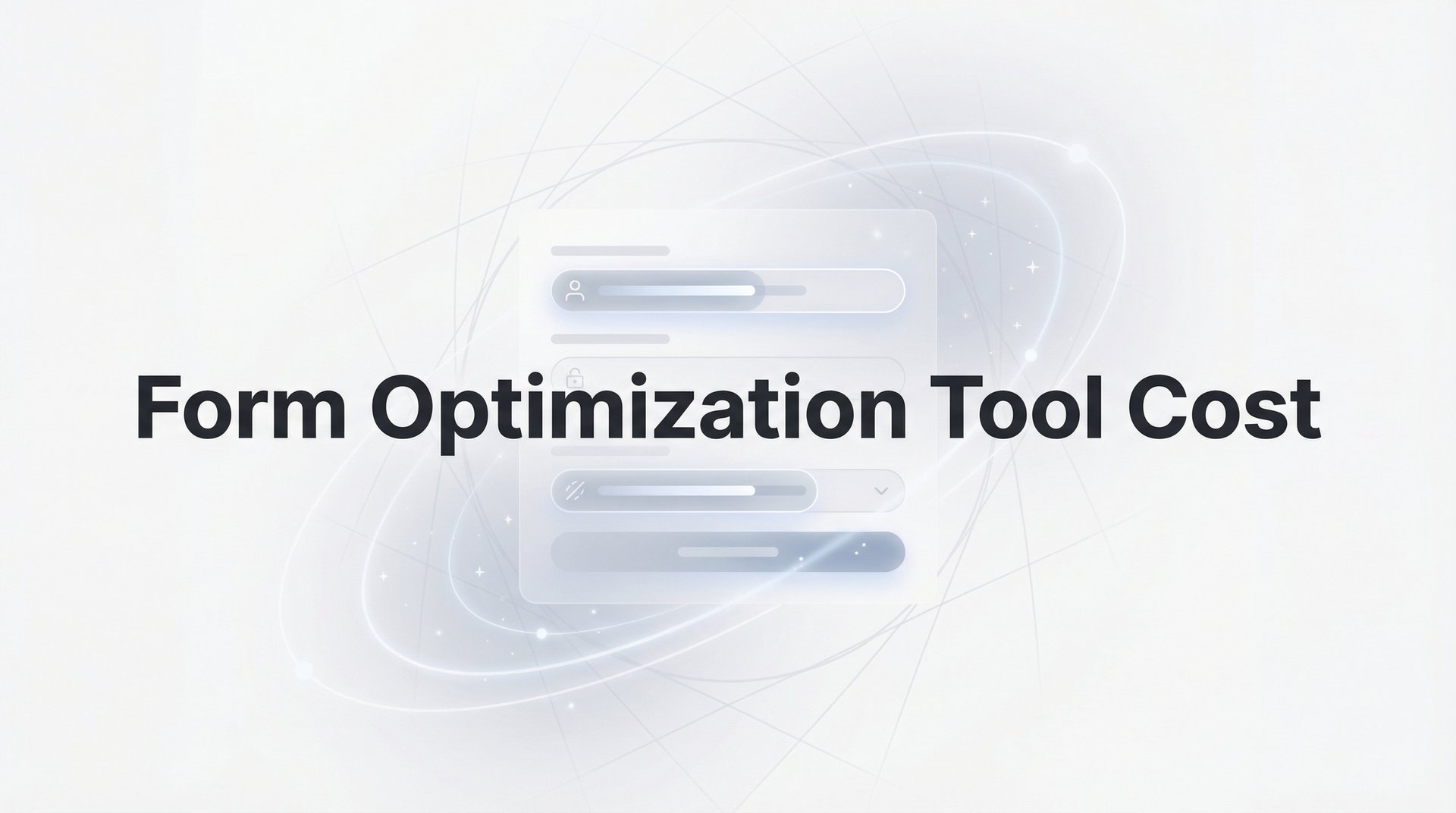 Form Optimization Tool Cost: 9 Best Options Guide 2026
