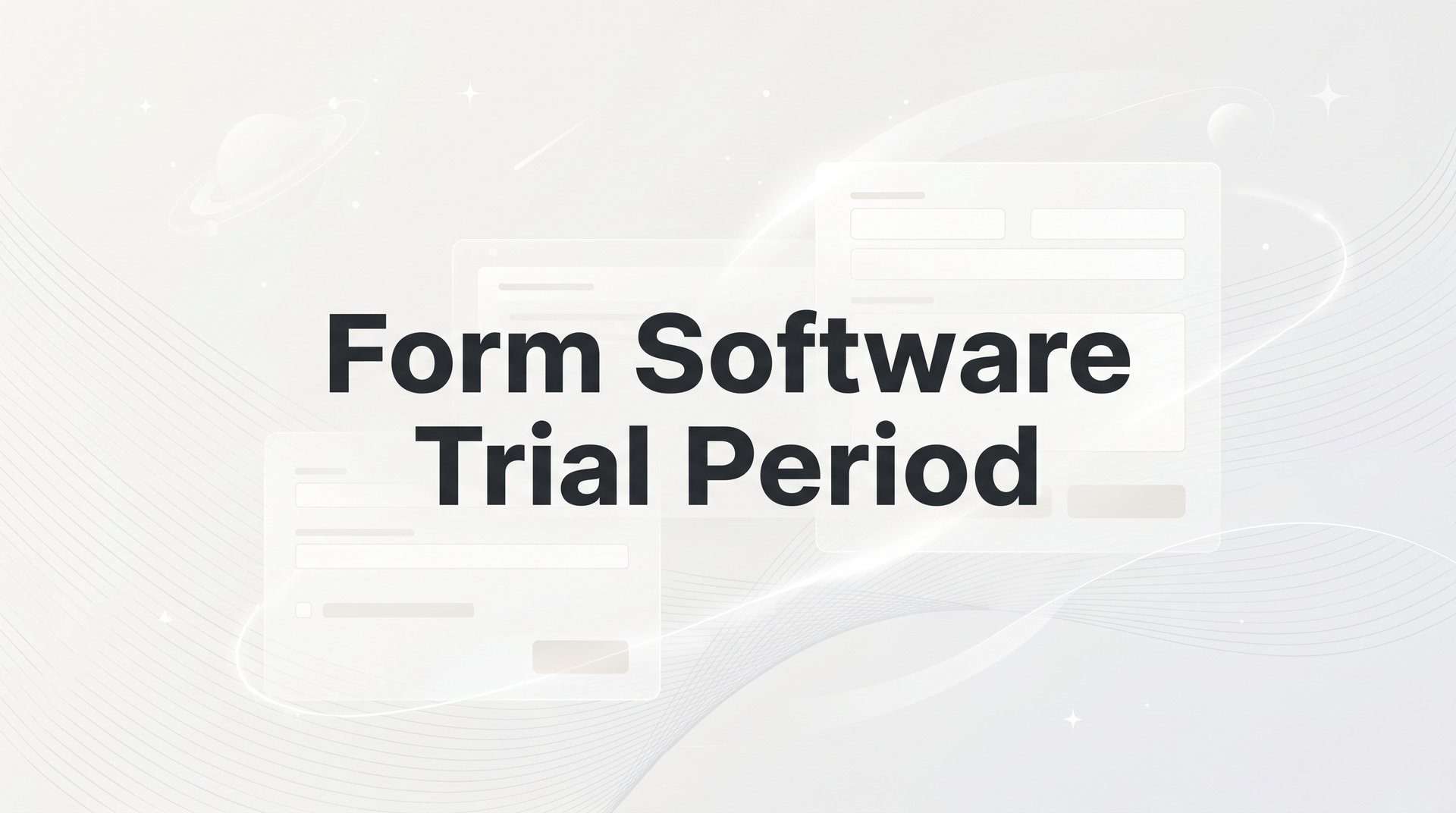 Form Software Trial Period: Evaluation Guide 2026!