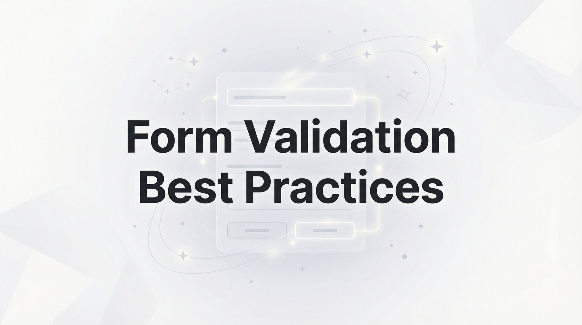 Form Validation Best Practices: 9 Tips to Boost Conversions