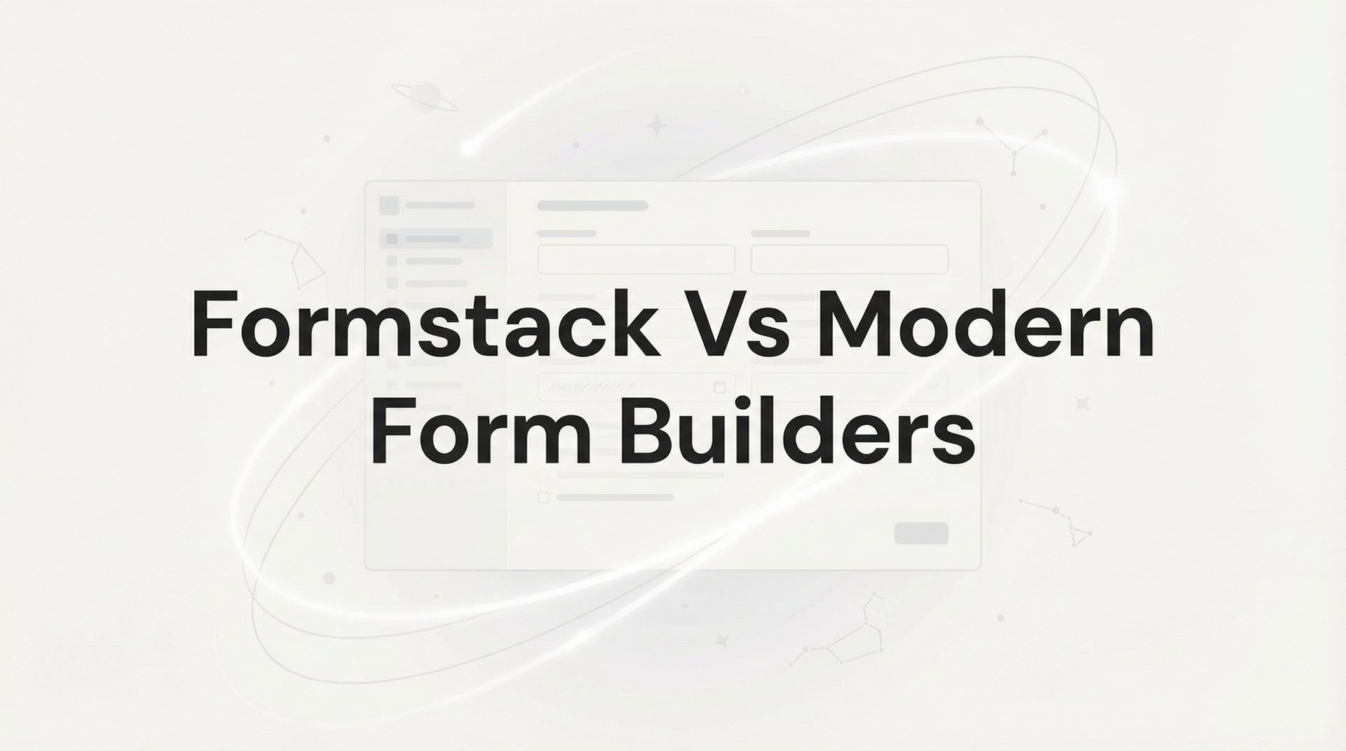 Formstack Vs Modern Form Builders: Complete Guide 2026