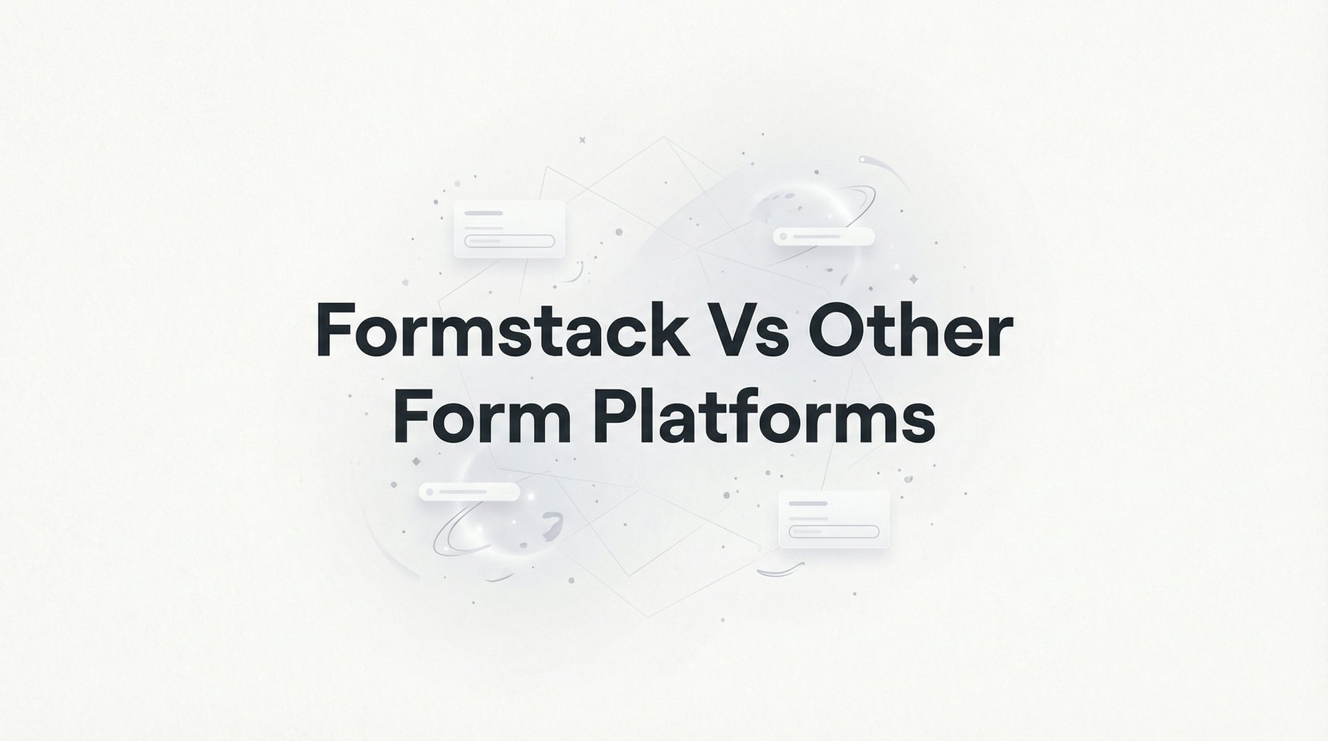 Formstack Vs Other Form Platforms: Complete Guide 2026