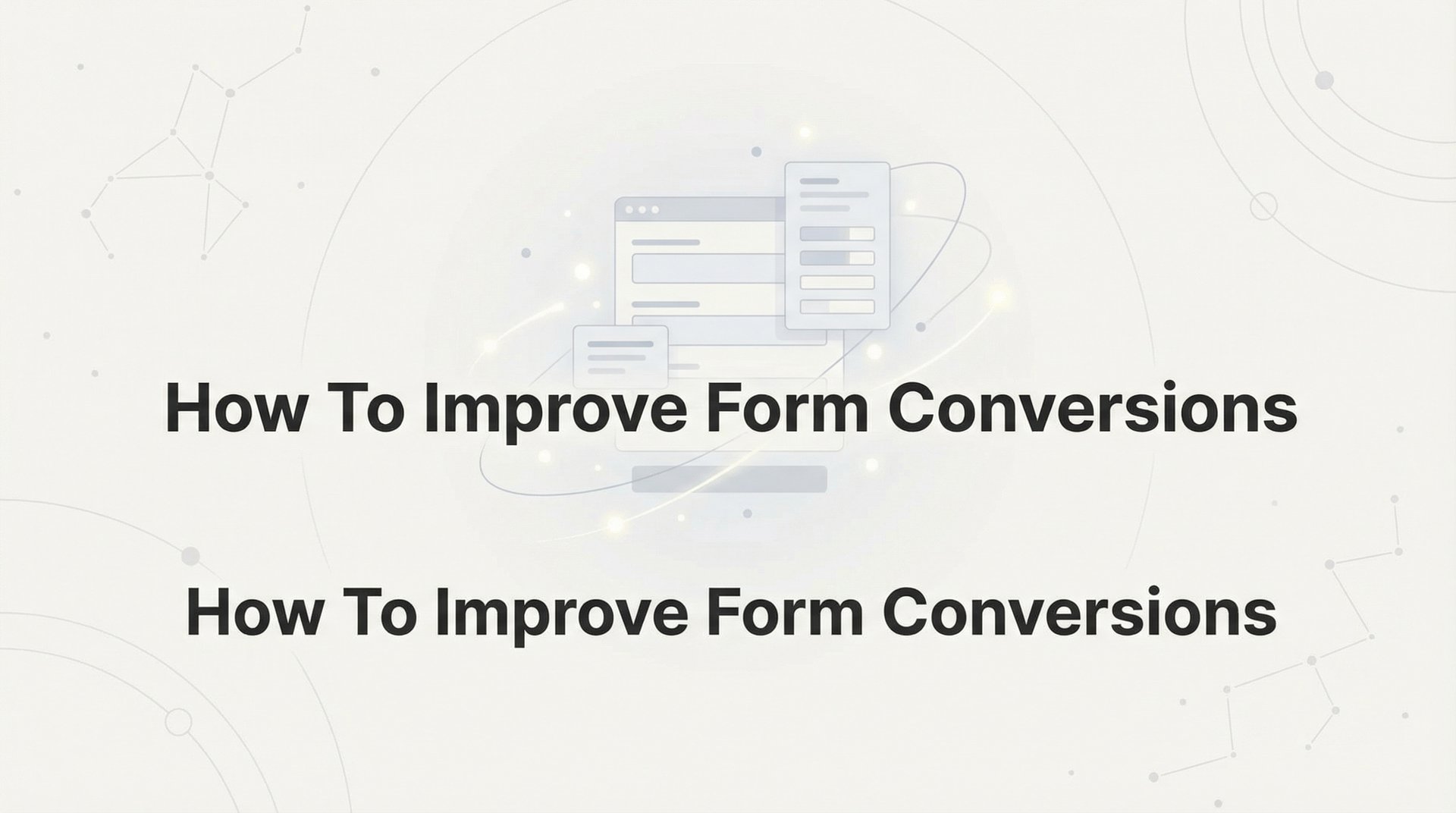How To Improve Form Conversions: 6-Step Guide 2026
