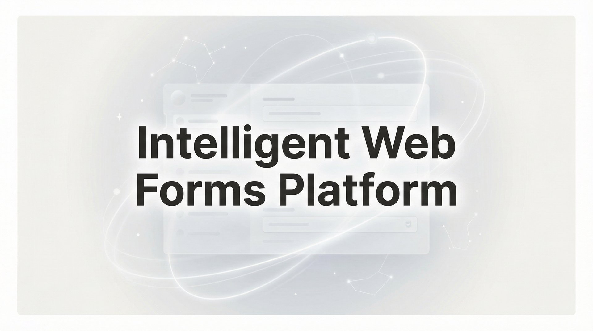 Intelligent Web Forms Platform: Complete Guide 2026
