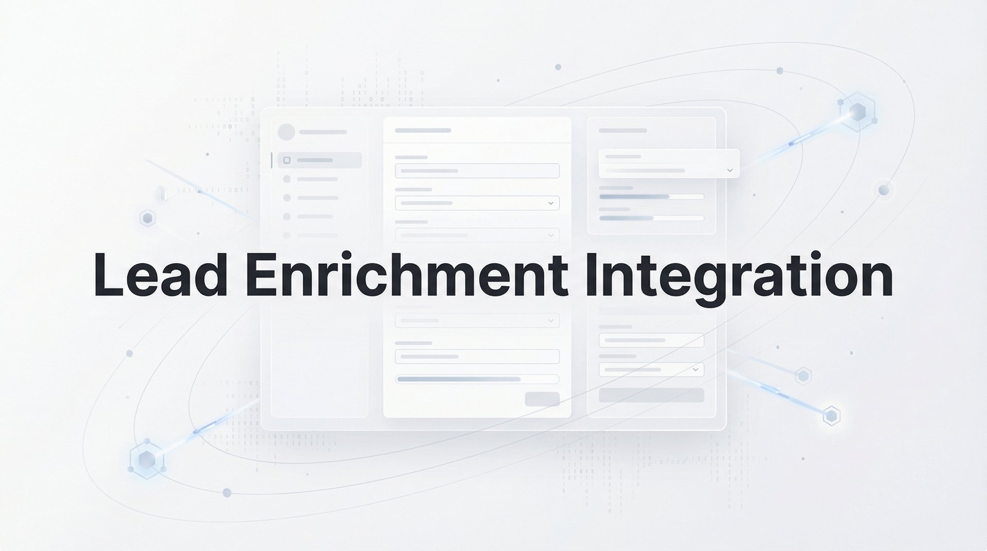 Lead Enrichment Integration: Complete Guide & Tips