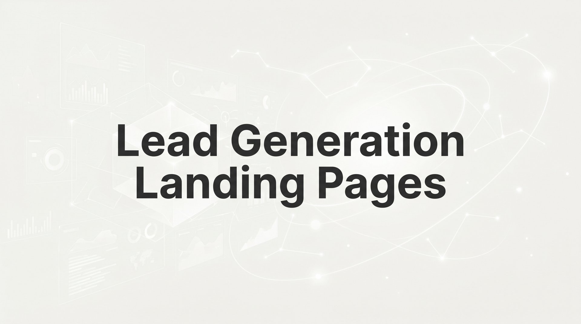 Lead Generation Landing Pages: 9 Proven Strategies