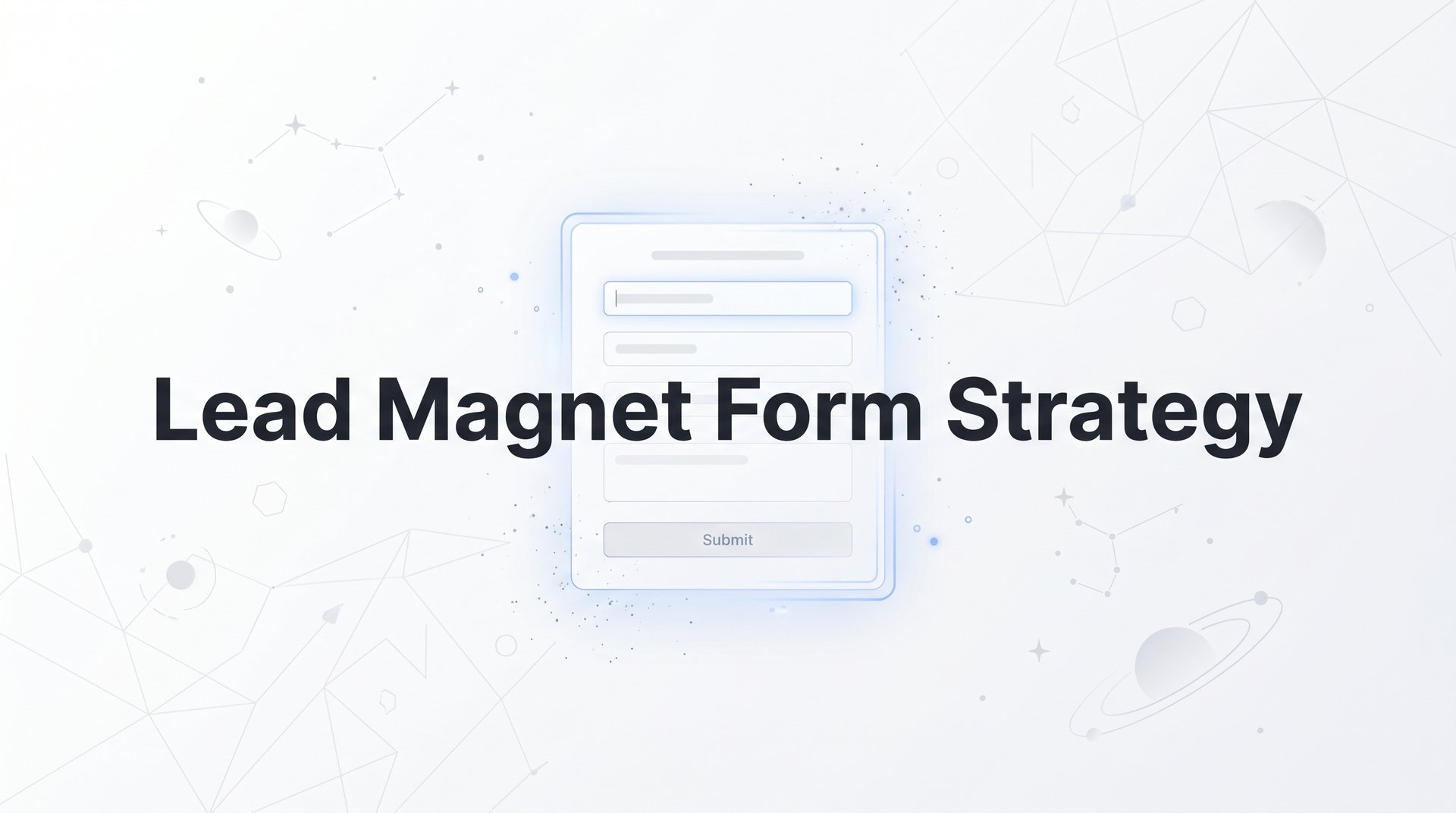 Lead Magnet Form Strategy That Converts in 2026 Guide