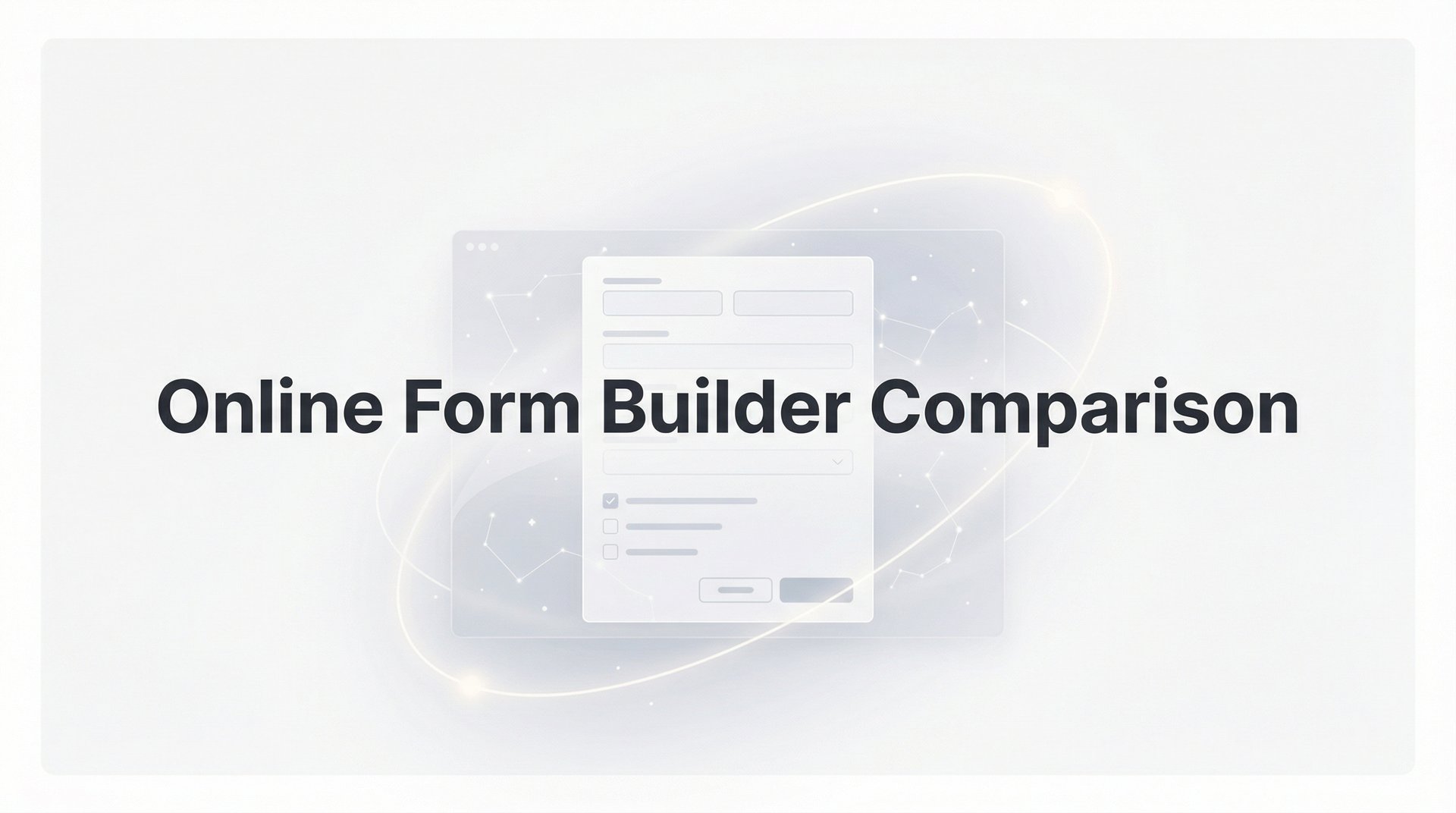 Online Form Builder Comparison: 7 Expert Strategies
