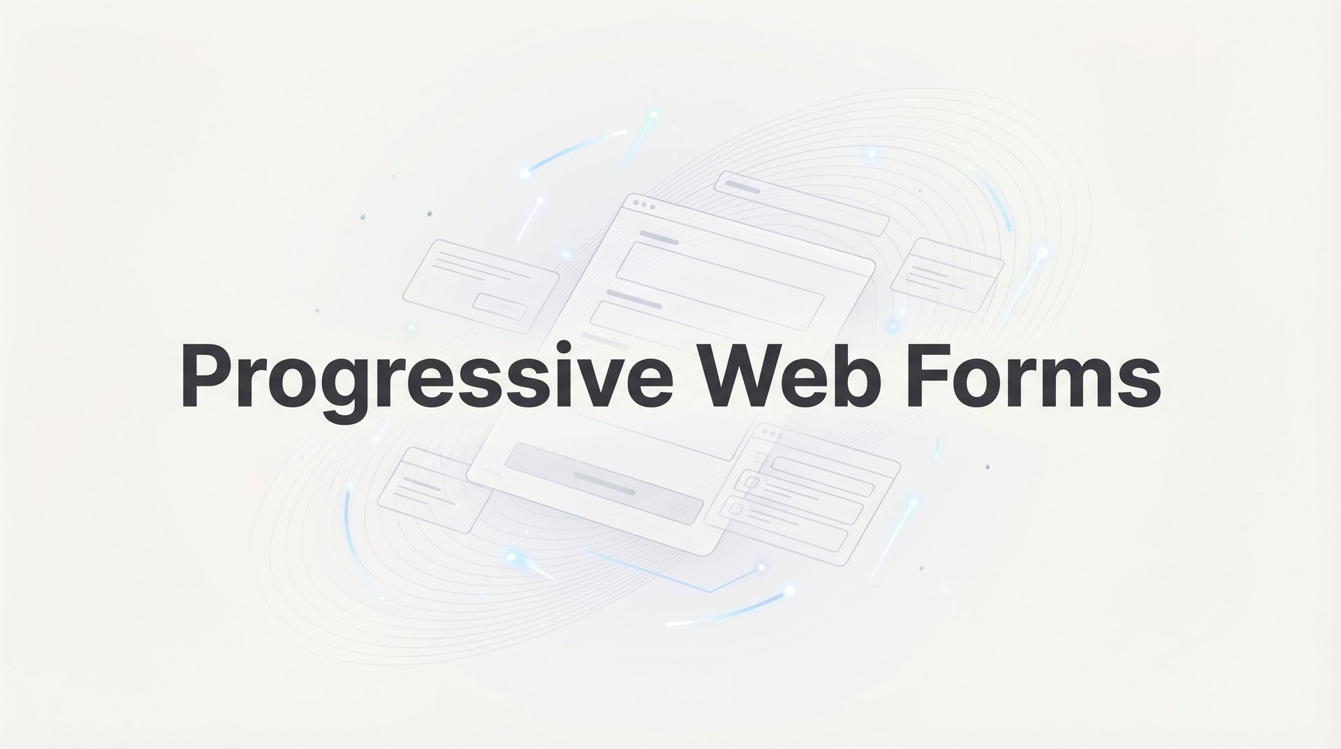Progressive Web Forms: Complete Design Guide 2026!