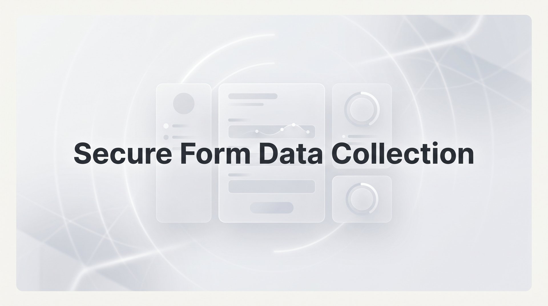 Secure Form Data Collection: Complete Guide 2026! Tips