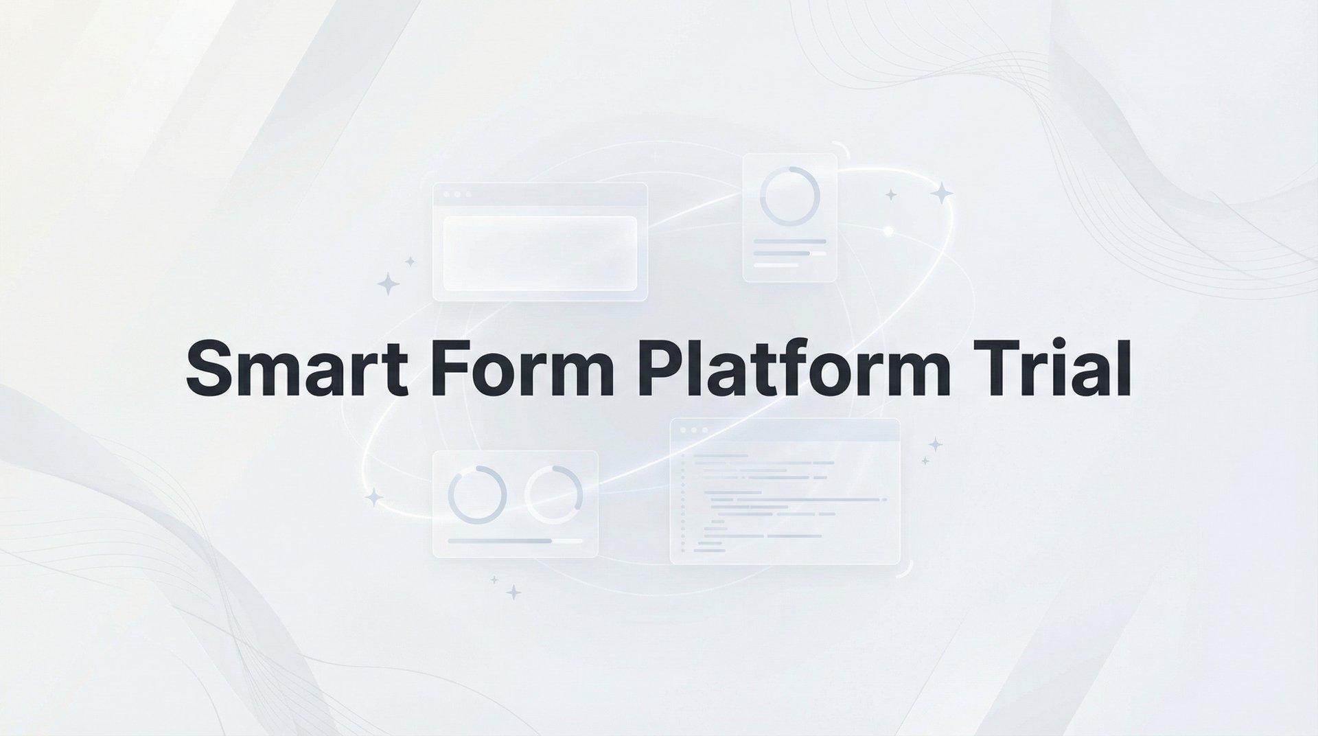 Smart Form Platform Trial: Complete Evaluation Guide