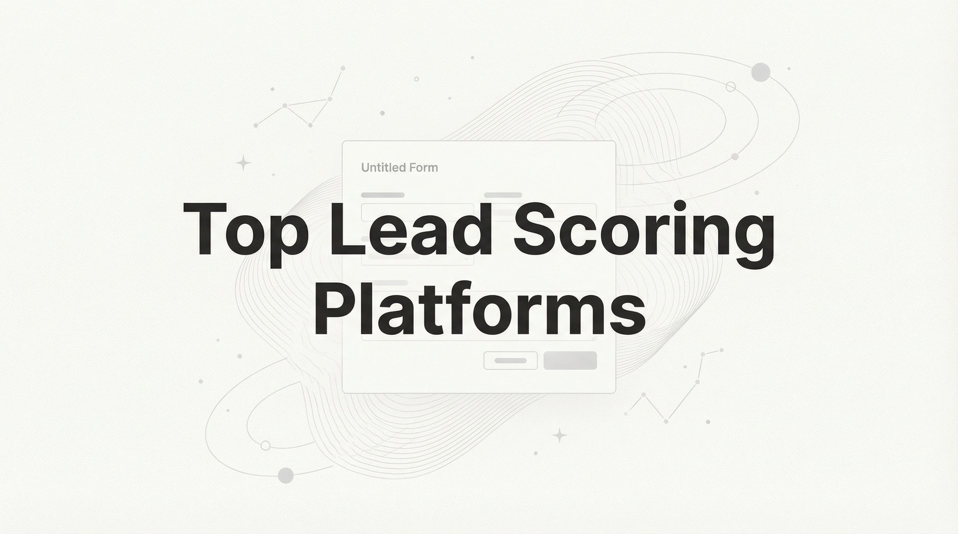 Top Lead Scoring Platforms: 2026 Complete Guide & Tips